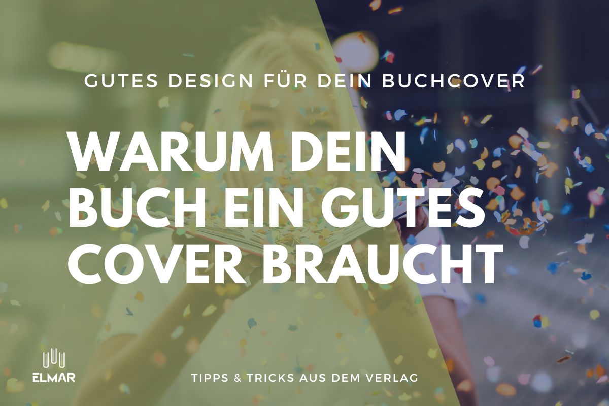 Warum dein Buch ein gutes Cover braucht: ELMAR Verlag